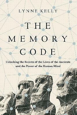 The Memory Code: Unlocking the Secrets of the Lives of the Ancients and ...