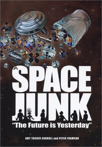 SPACE JUNK: "THE FUTURE IS YESTERDAY" By Amy Tucker Carroll Excellent ...