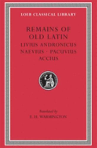 Loeb Classical Library: Remains of Old Latin : Livius Andronicus ...