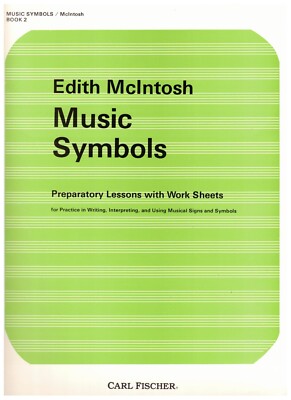 EDITH McINTOSH MUSIC SYMBOLS MUSIC BOOK PREPATORY LESSONS AND WORK ...
