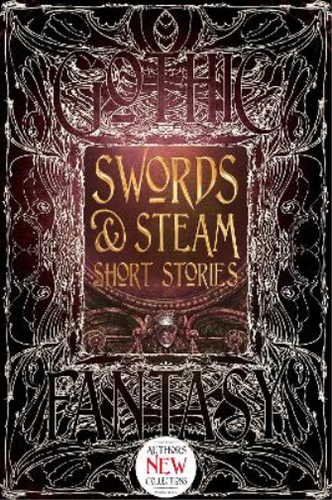 Amy Sisson Swords & Steam Short Stories (Hardback) Gothic Fantasy ...