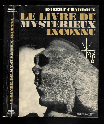 Robert Charroux : Le livre du mystérieux inconnu " Editions Robert ...