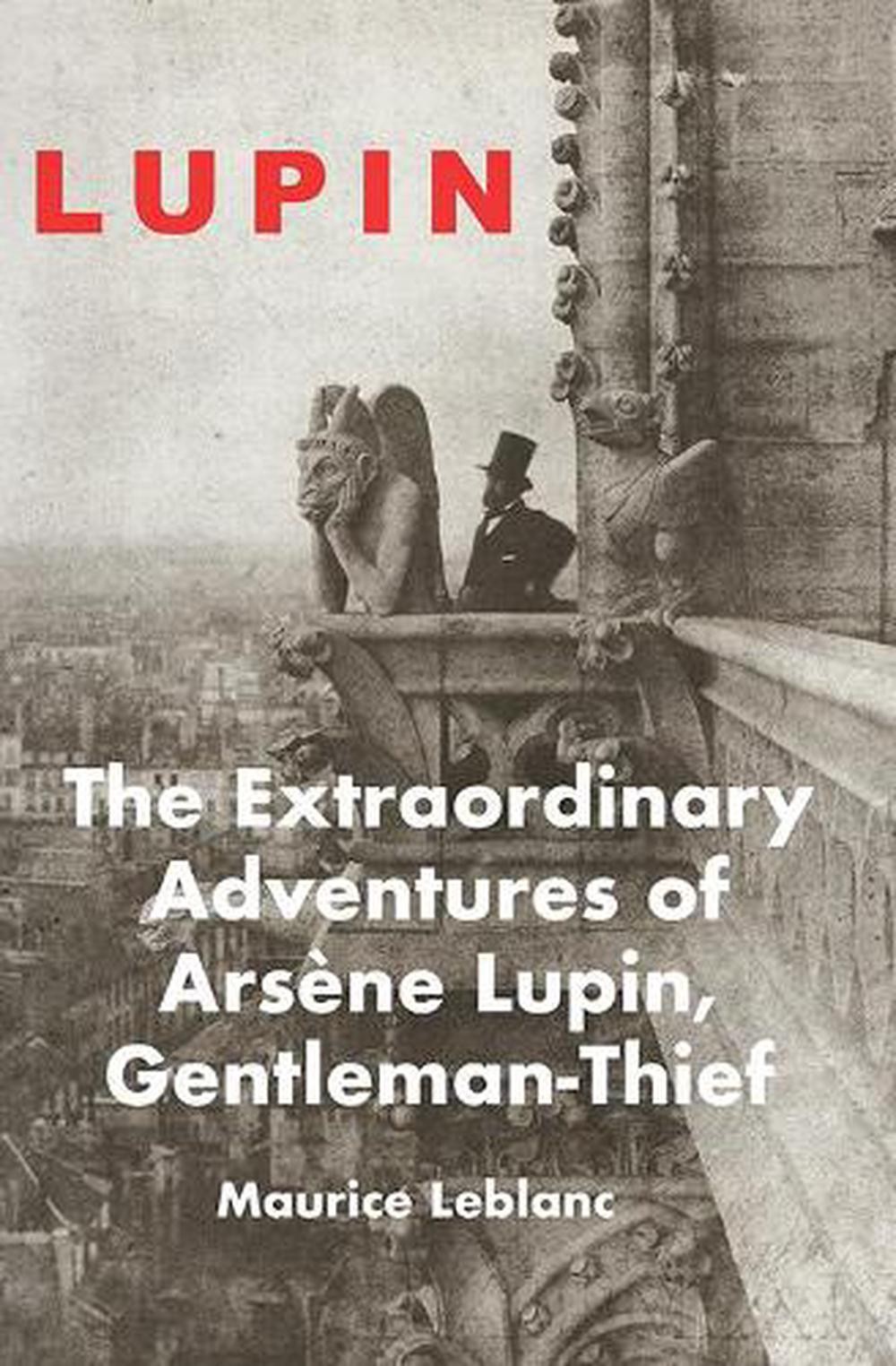 The Extraordinary Adventures of Arsene Lupin by Maurice LeBlanc ...