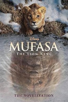 Disney Books Mufasa: The Lion King Novelization (Paperback ...