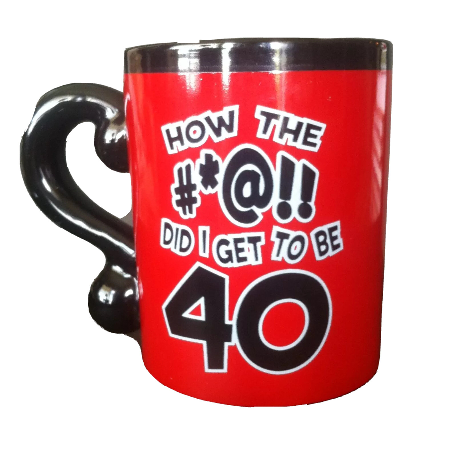 How the #*@!! Did I Get To Be 40 40th Birthday Mug w/ Question Mark ...