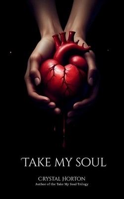 Take My Soul: Book One in the Take My Soul Trilogy by Summer Walls ...