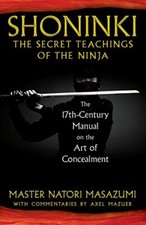 Shoninki: the Secret Teachings of the Ninja : The 17th-Century Manual ...