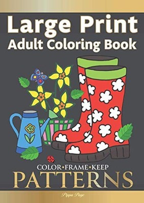 COLOR FRAME KEEP: LARGE PRINT ADULT COLORING BOOK By Pippa Page **BRAND ...