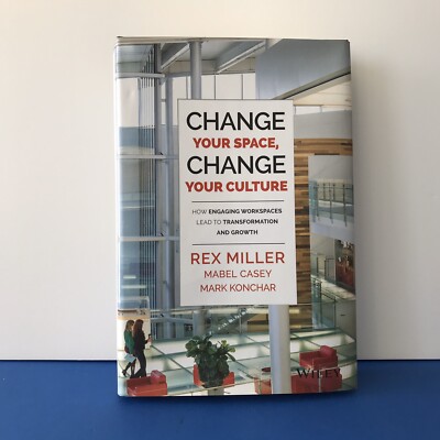Change Your Space, Change Your Culture: How Engaging Workspaces Lead to ...