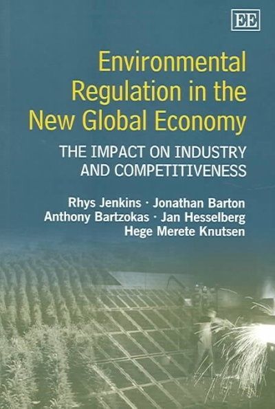 Environmental Regulation in the New Global Economy: The Impact on ...