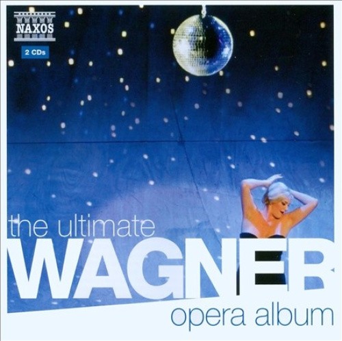 The Ultimate Wagner Opera Album by Richard Wagner [CD] NEUF ...