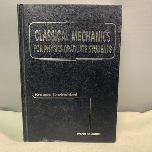 Classical Mechanics For Physics Graduate Students Ernesto Corinaldesi ...