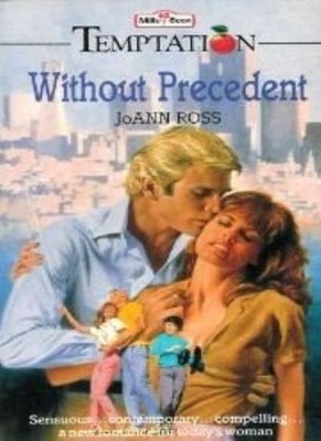 Without Precedent (Temptation) By JoAnn Ross 9780263756821 | eBay