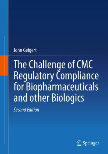 The Challenge of CMC Regulatory Compliance for Biopharmaceuticals 9781493943999 | eBay