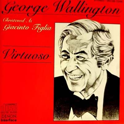 GEORGE WALLINGTON (CHRISTENED AS - Virtuoso - CD - **Excellent ...
