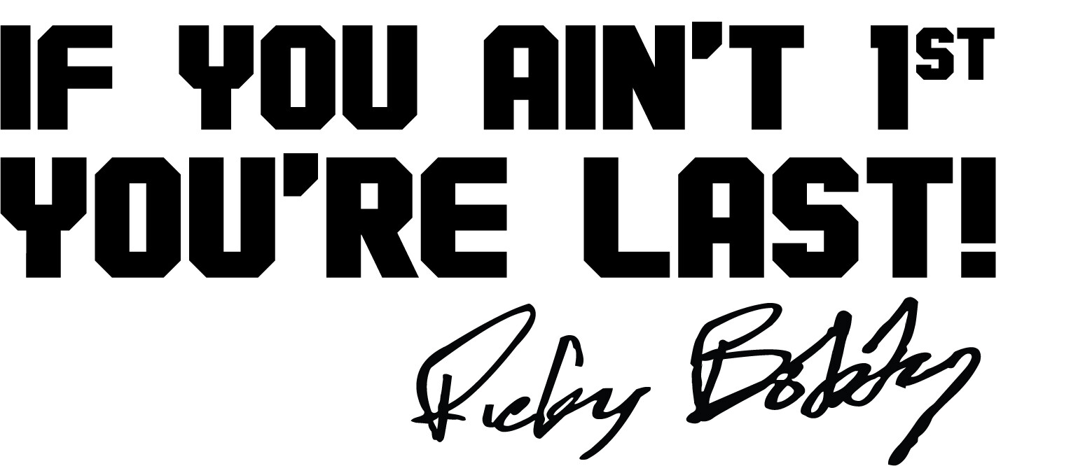 Not first, last Ricky Bobby VINYL DECAL, Talladega Nights, NASCAR, WILL ...