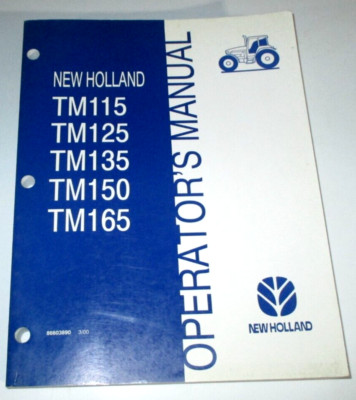 New Holland TM115 TM125 TM135 TM150 TM165 Tractor Operators Manual 3/00 ...