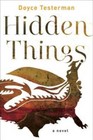 Hidden Things: A Novel - Paperback By Testerman, Doyce - GOOD ...