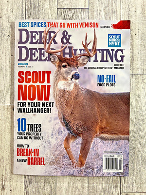 Deer & Deer Hunting Magazine April 2024 "SCOUT NOW" BEST VENISON SPICES ...