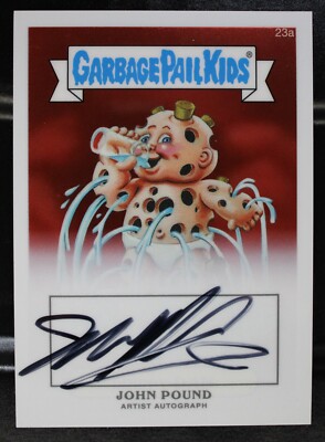 2013 Topps Chrome Garbage Pail Kids #23a Drippy Dan / John Pound Auto ...