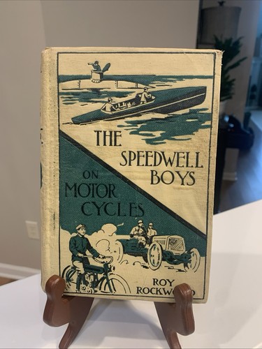 The Speedwell Boys On Motorcycles By Roy Rockwood 1st Edition 1st In ...