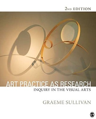 Art Practice as Research: Inquiry in ... by Graeme Sullivan Paperback ...