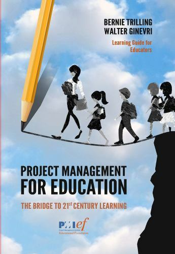 Project Management for Education: The Bridge to 21st Century Learning ...
