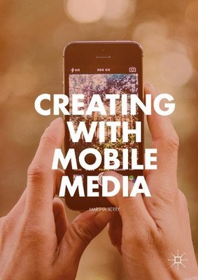 Creating with Mobile Media by Marsha Berry (English) Hardcover Book | eBay