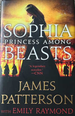 Sophia, Princess among Beasts by James Patterson (2019, Hardcover ...