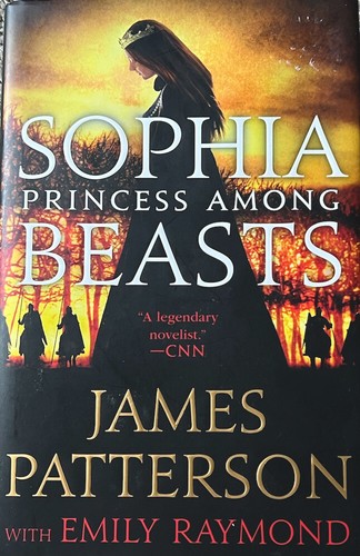Sophia, Princess among Beasts by James Patterson (2019, Hardcover ...