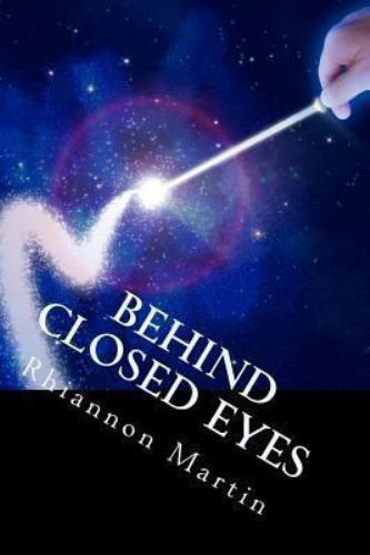 Behind Closed Eyes by Rhiannon Martin (2013, Trade Paperback) for sale ...