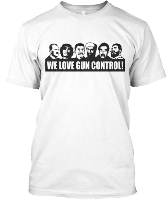 Dictators LOVE Gun Control T-Shirt Made in the USA Size S to 5XL | eBay