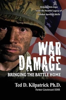 War Damage: Bringing the Battle Home: Helping Vets Cope with the ...