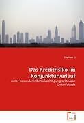 Das Kreditrisiko im Konjunkturverlauf von Stephan Li (2011, Taschenbuch ...
