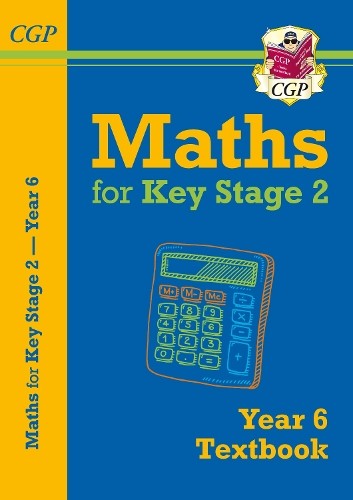 CGP Books KS2 Maths Year 6 Textbook (Paperback) CGP Year 6 Maths (UK ...