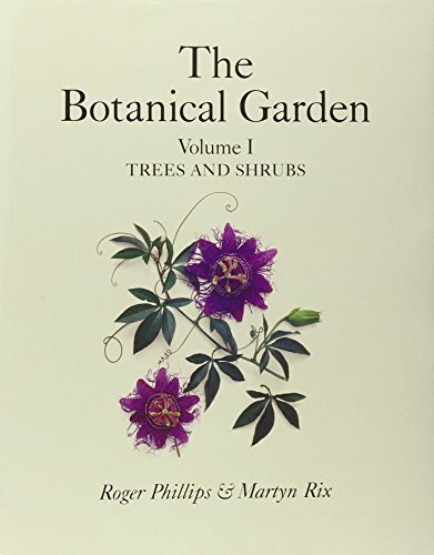 THE BOTANICAL GARDEN TREES AND SHRUBS By Roger Phillips & Martyn Rix ...
