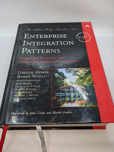 Enterprise Integration Patterns: Designing, Buildi... by Woolf, Bobby ...