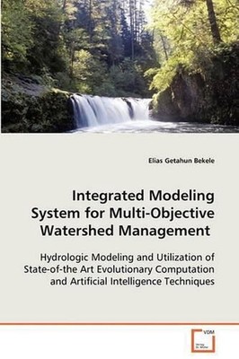 Integrated Modeling System for Multi-Objective Watershed Management ...