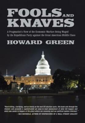 Fools And Knaves: A Pragmatist's View Of The Economic Warfare Being ...