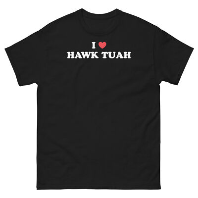I Love Heart Hawk Tuah Internet Video Meme Social Media Unisex Classic ...