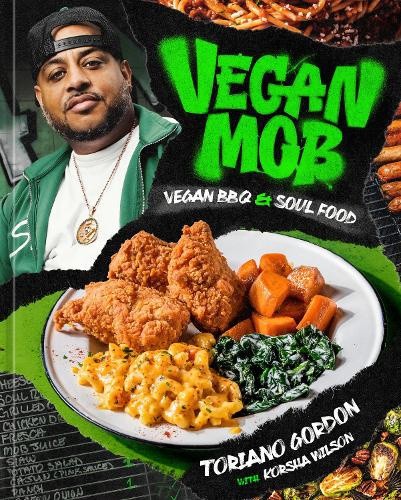 Vegan Mob: Vegan BBQ and Soul Food, [A Plant-Based Cookbook] by Toriano ...