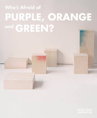 WHO'S AFRAID OF PURPLE, ORANGE, AND GREEN By Jennifer Matotek & Mark ...