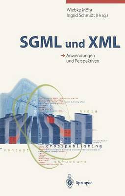 SGML und XML: Anwendungen und Perspektiven by Ingrid Schmidt, Wiebke Mohr (Paperback, 1999) for ...