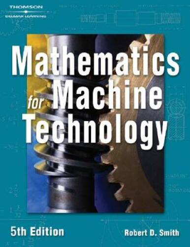 Mathematics for Machine Technology 5e - Paperback - ACCEPTABLE ...