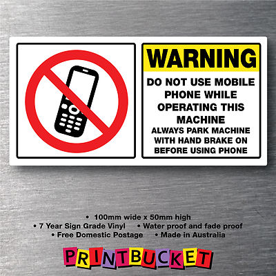 Do not use mobile while operating machine sticker water/fade proof ...