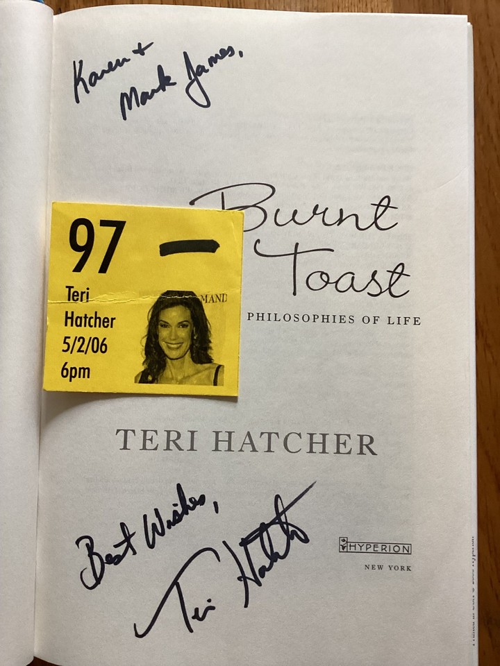 TERI HATCHER AUTOGRAPHED "BURNT TOAST" 2006 ACTRESS (REAL GLORIOUS ...