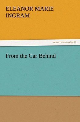 From the Car Behind Eleanor M. (Eleanor Marie) Ingram 9783847220268 ...