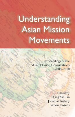 Understanding Asian Mission Movements by Simon Cozens (2011, Trade ...