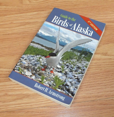 Guide to the Birds of Alaska by Robert H. Armstrong Paperback 5th ...
