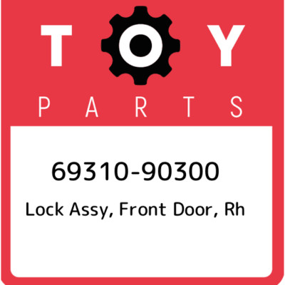 69310-90300 Toyota Lock assy, front door, rh 6931090300, New Genuine ...